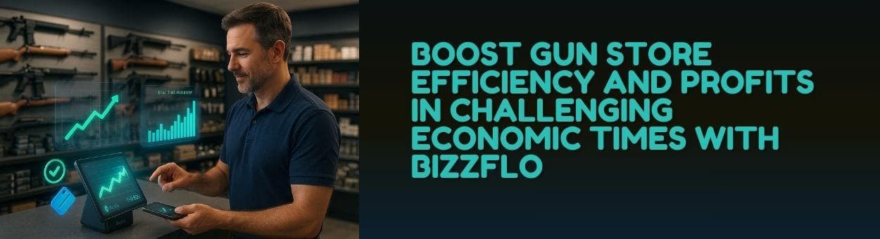 Boost Gun Store Efficiency and Profits in Challenging Economic Times ...